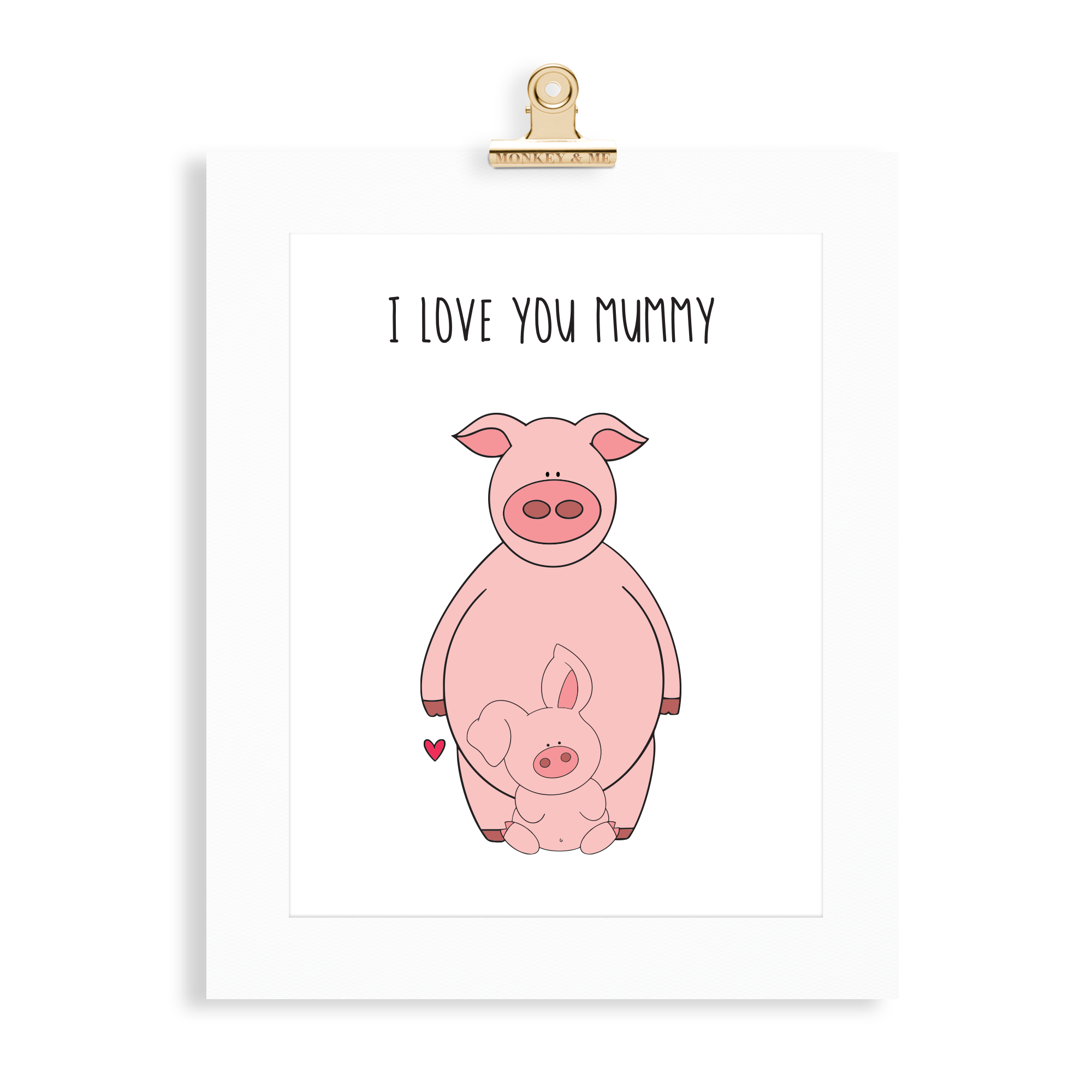 Pig Print (Love you Mummy) – Monkey & Me
